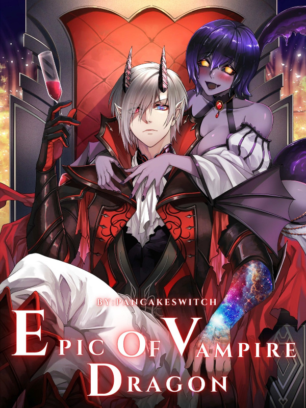 Epic of Vampire Dragon: Reborn as a Vamp... | Mahou Reader